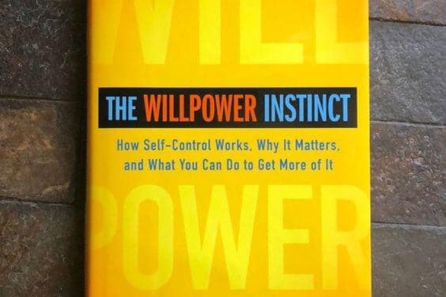 The Willpower Instinct: Key Lessons on Self-Control from Kelly ...