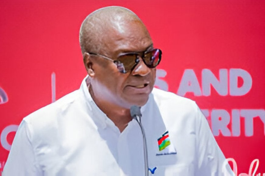 Mahama Promises Declaration of Assets for Appointees to Re-gain Public ...